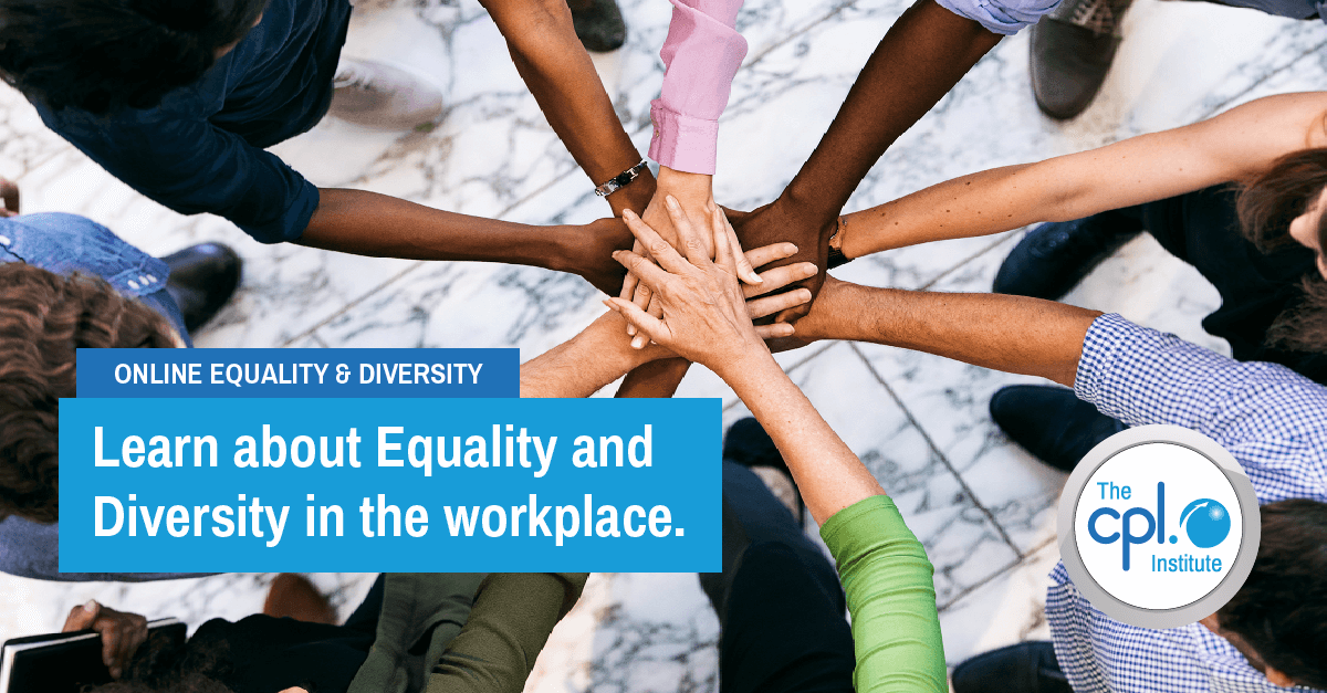 Equality And Diversity Awareness Course - The Cpl Institute